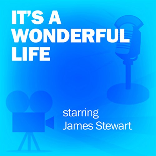 It's a Wonderful Life: Classic Movies on the Radio (Audio Download): Screen Director's Playhouse ...