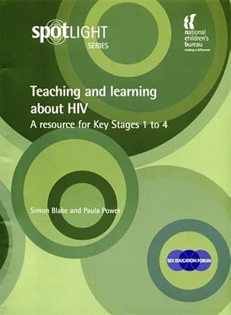 Teaching and Learning About HIV: A Resource for Key Stages 1 to 4 : Buy ...