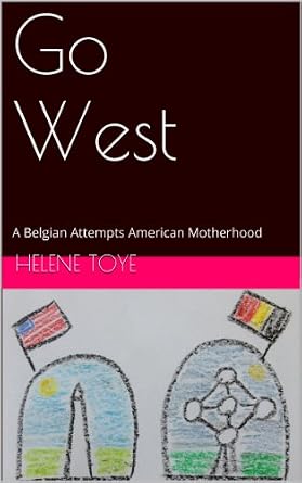 Go West eBook : Toye, Hélène: Amazon.in: Kindle Store
