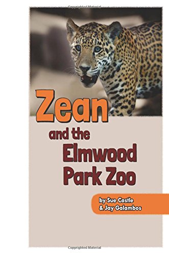 Zean and the Elmwood Park Zoo: Castle, Mrs Sue, Galambos, Mr Jay ...