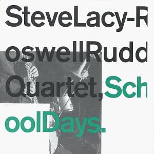 Steve Lacy, Roswell Rudd Quartet - School Days - Amazon.com Music