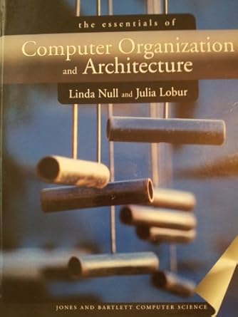 Essentials of Computer Organization and Architecture: Null, Linda ...