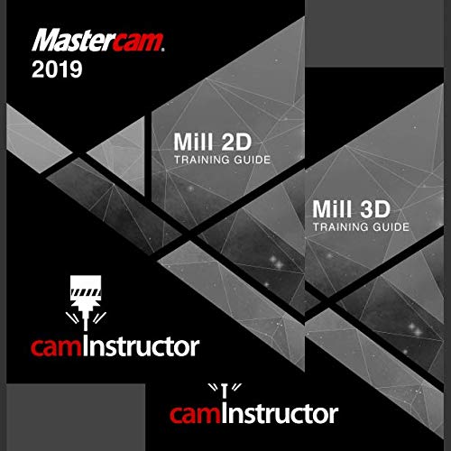 Mastercam 2019 Training Guide - Mill 2D&3D: camInstructor ...