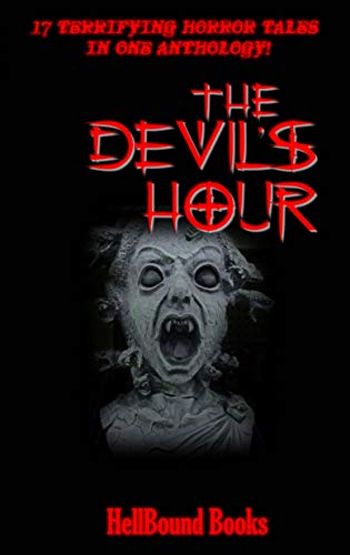 Amazon.com: The Devil's Hour: 17 Terrifying Horror Tales in one ...