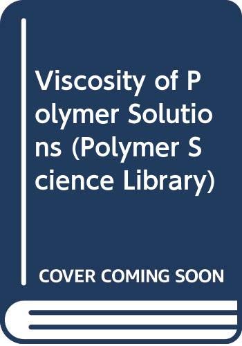 Viscosity of Polymer Solutions: Bohdanecky, Miloslav: 9780444420664 ...