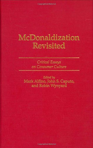 McDonaldization Revisited: Critical Essays on Consumer Culture: Amazon ...