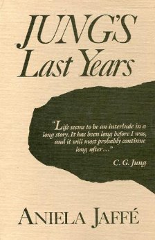 Jung's Last Years and Other Essays (Jungian Classics Series): Jaffe ...