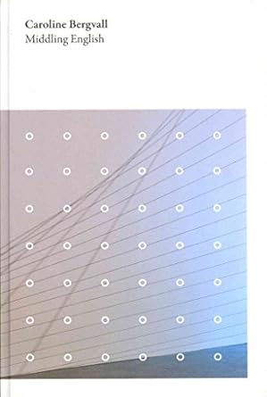 Middling English: Caroline Bergvall: Bergvall, Caroline: 9780854329113 ...
