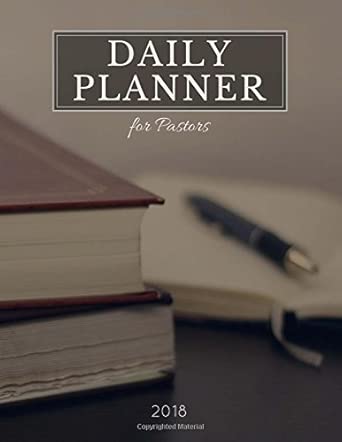 Daily Planner for Pastors 2018: MINISTRY - PREACHER - PASTOR - Calendar ...