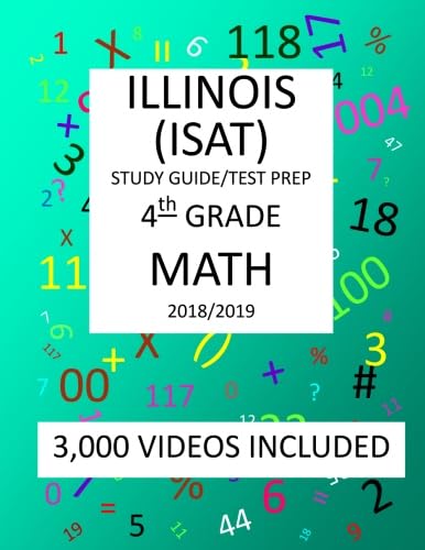 4th Grade ILLINOIS ISAT, MATH, Test Prep: 2019: 4th Grade ILLINOIS ...