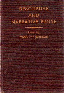 Descriptive And Narrative Prose: Paul Spencer Wood, Willoughby Johnson ...