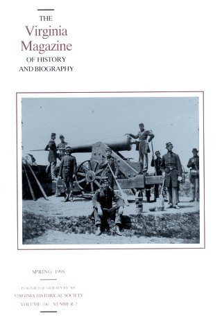 The Virginia Magazine of History and Biography (Spring 1998) (The ...