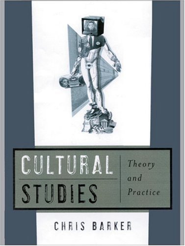 Cultural Studies: Theory and Practice: Barker, Chris: 9780761957751 ...