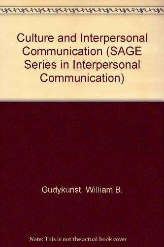 Culture and Interpersonal Communication (SAGE Series in Interpersonal ...