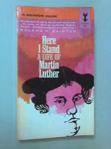 Here I Stand a Life of Martin Luther: Bainton, Roland H: Amazon.com: Books