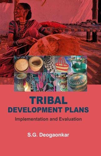 Tribal development plans: Implementation and evaluation: Deogaonkar, S ...