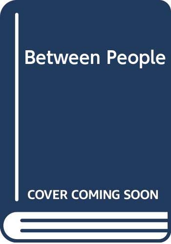 Between people: A new analysis of interpersonal communication: Miller ...