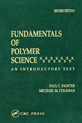 Fundamentals of Polymer Science: An Introductory Text, Second Edition ...