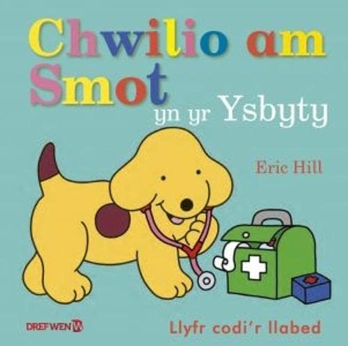 Chwilio am Smot yn yr Ysbyty: Amazon.co.uk: Hill, Eric: 9781784232030 ...