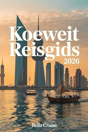 KOEWEIT REISGIDS 2026: Traditie, architectuur en reizen door de Golf ...