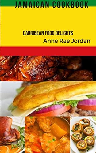 Jamaican cookbook: Carribean food delights - Kindle edition by Rae ...