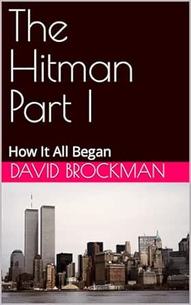 The Hitman Part I: How It All Began (The Hitman Series Book 1) eBook ...