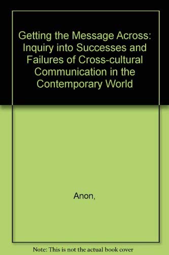Getting the message across: An inquiry into successes and failures of ...