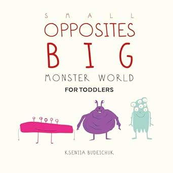Small Opposites Big: Monster World, For Toddlers (Rock's Smart Start ...