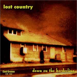 Lost Country - Down On The Borderline - Amazon.com Music