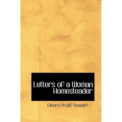 Snapklik.com : Letters Of A Woman Homesteader