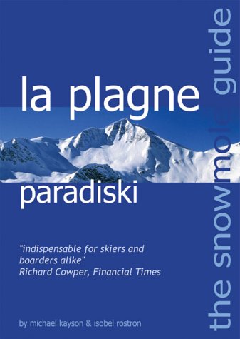 The Snowmole Guide to La Plagne Paradiski (Snowmole Guides S.): Amazon ...