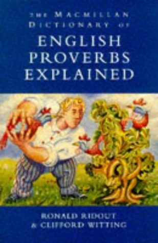 The Macmillan Dictionary Of English Proverbs Explained : Ridout, Ronald ...