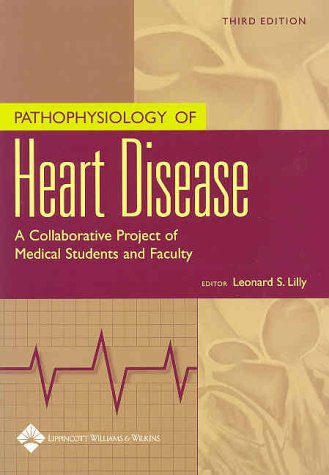 Pathophysiology of Heart Disease: A Collaborative Project of Medical ...