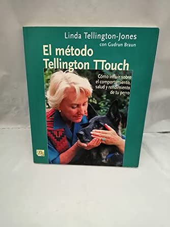 Amazon.com: El método de Tellington TTouch: Cómo influir sobre el ...
