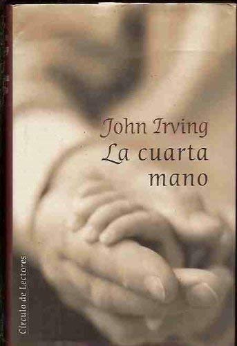 LA Cuarta Mano : Irving, John, Fibla, Jordi: Amazon.es: Libros
