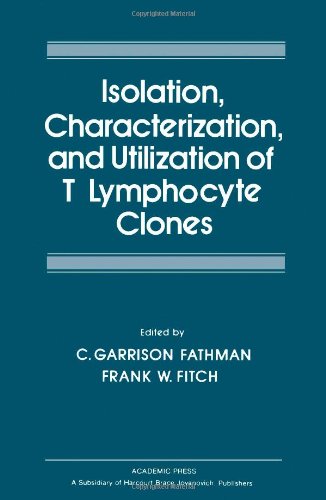 Isolation, Characterizaion, and Utilization of T Lumphocyte Clones: C ...