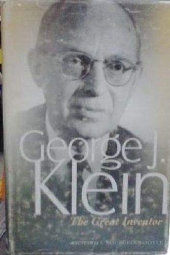 George J. Klein: The Great Inventor: Richard I. Bourgeois-Doyle ...