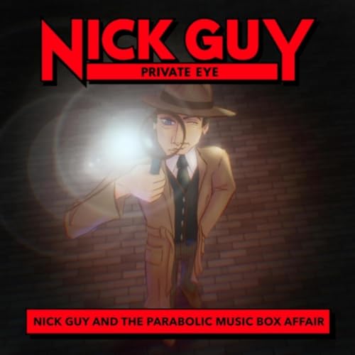 Play Nick Guy & the Parabolic Music Box Affair by Nick Guy, Private Eye ...