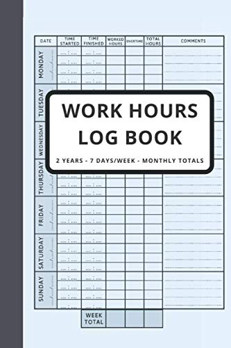 Work Hours Log Book, Time Sheet Book, 2 Years Monitoring Of Working ...