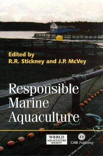 Responsible Marine Aquaculture: Stickney, Robert R., McVey, James P ...