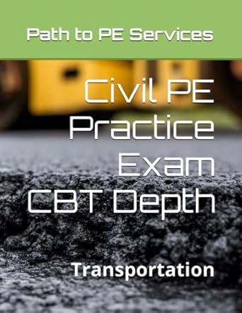 Civil PE Practice Exam: CBT Transportation Depth: Services, Path to PE ...