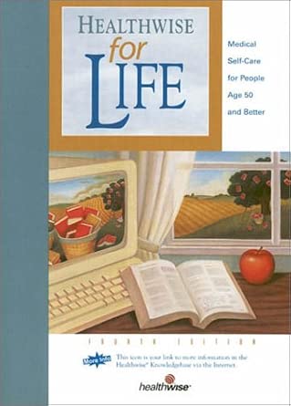 Healthwise for Life : Medical Self-Care for People Age 50 and Better ...