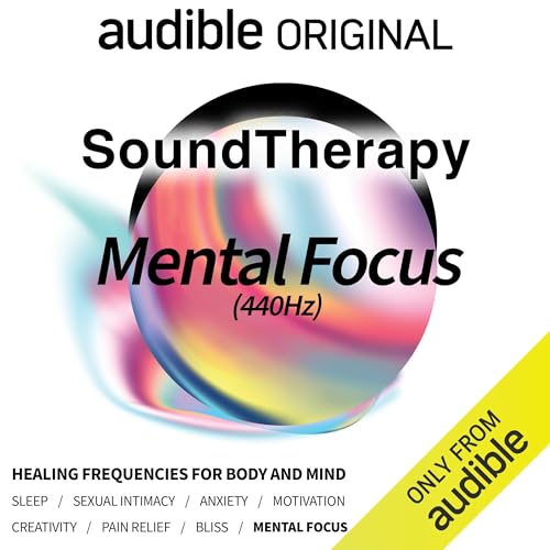 Amazon.com: Sound Therapy: Mental Focus (440Hz) (Audible Audio Edition ...