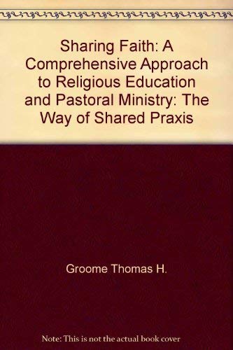 Sharing faith: A comprehensive approach to religious education and ...