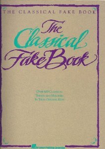 The Classical Fakebook (Over 600 Classical Themes and Melodies in Their ...