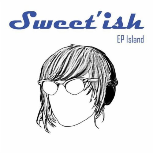 Sweet'ish by Ep Island on Amazon Music - Amazon.co.uk