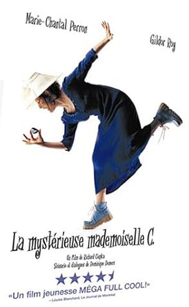 La Mystérieuse Mademoiselle C. : Dominique Demers, Richard Ciupka ...