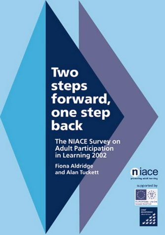 Two Steps Forward, One Step Back 2002: The NIACE Survey on Adult ...