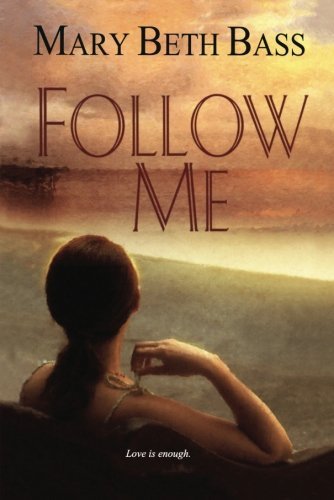 Follow Me - Kindle edition by Bass, Mary Beth. Paranormal Romance ...