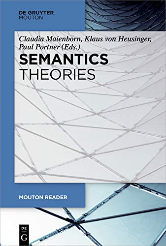 Semantics - Theories (Mouton Reader) eBook : Maienborn, Claudia, Heusinger, Klaus, Portner, Paul ...
